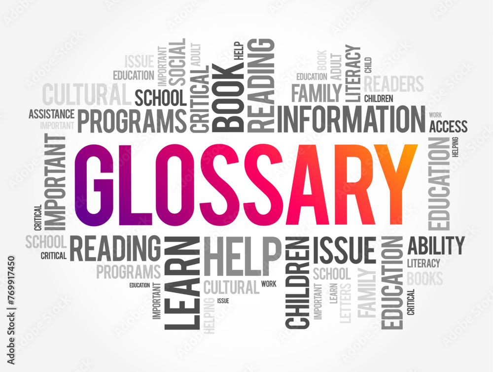 Glossary - an alphabetical list of words relating to a specific subject ...
