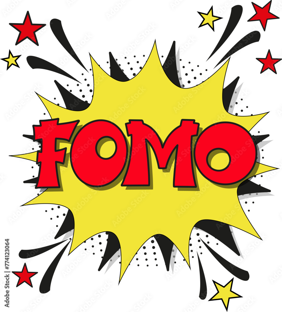 FOMO - fear of missing out concept. FOMO in comic pop art style. Comic ...