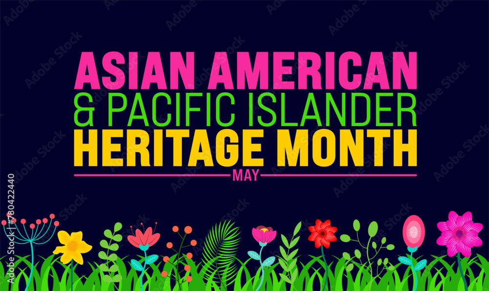 May is Asian American and Pacific Islander Heritage Month colorful ...