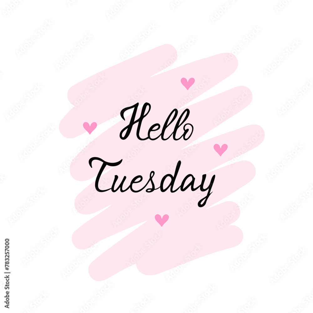 Hello Tuesday, day of week. Vector Illustration for printing ...