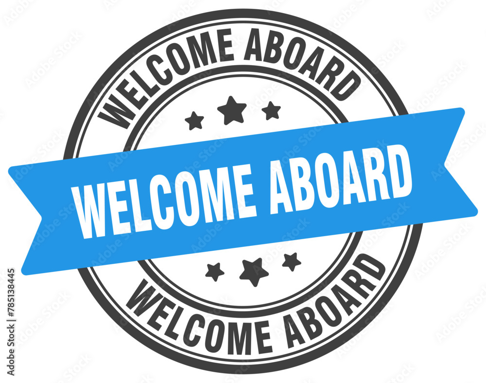 welcome aboard stamp. welcome aboard label on transparent background ...