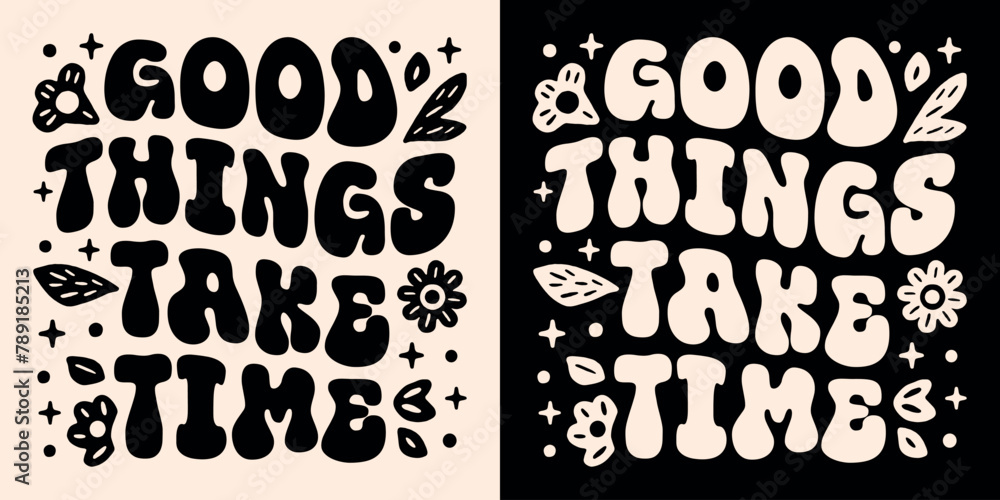 Good things take time groovy wavy floral lettering. Women mental health ...