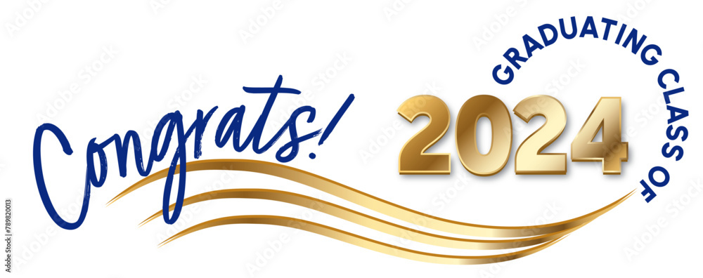 Congrats! Graduating Class of 2024 text in Royal Blue and Metallic Gold ...