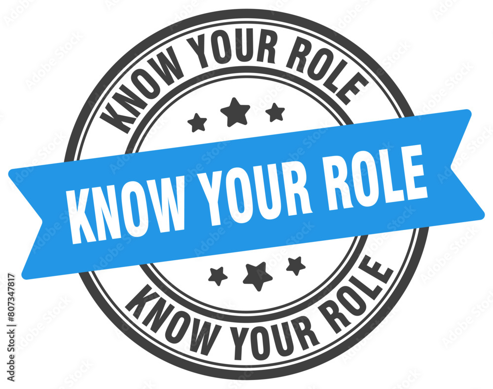 know your role stamp. know your role label on transparent background ...