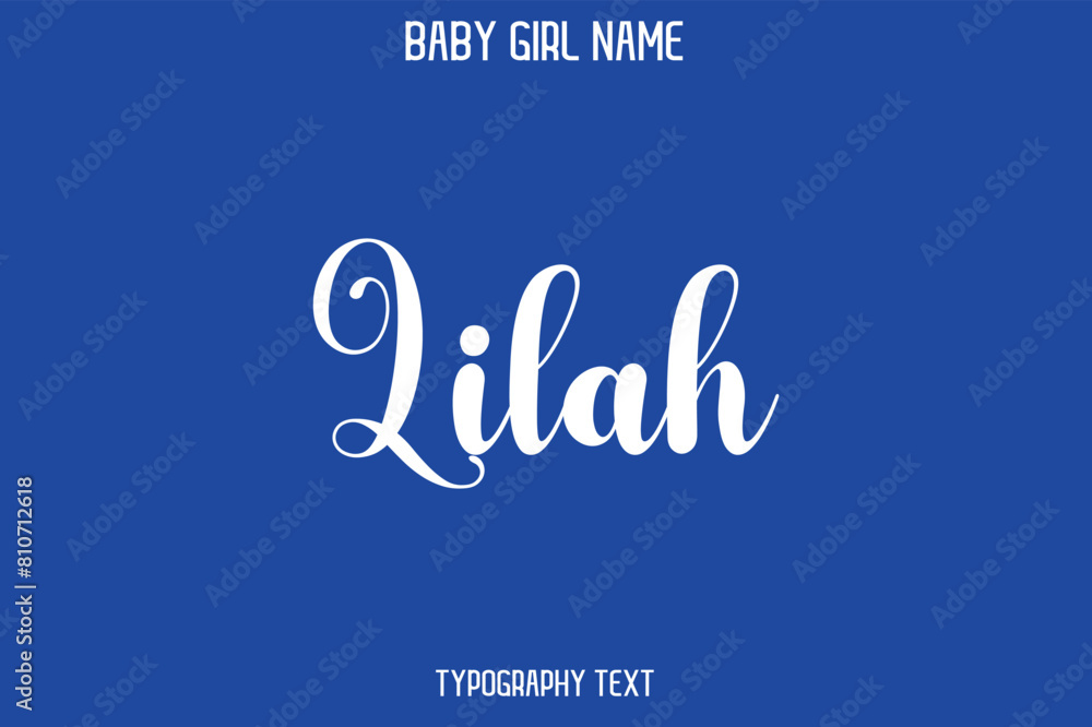 Lilah Female Name - in Stylish Lettering Cursive Typography Text Stock ...