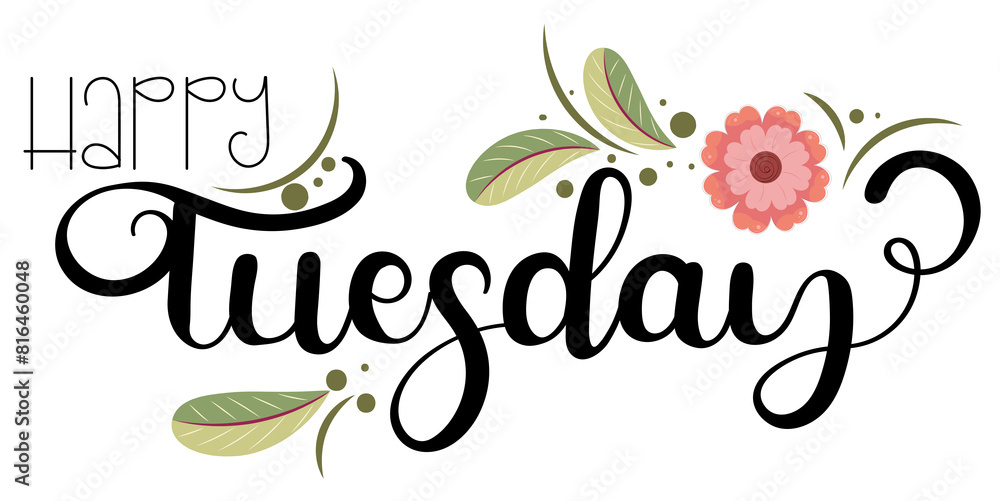 Happy TUESDAY. Hello Tuesday vector days of the week with flowers and ...