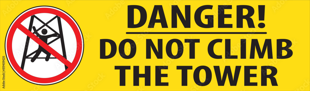 Do not climb the tower warning sign vector.eps Stock Vector | Adobe Stock