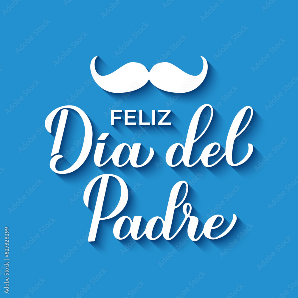 Happy Fathers Day In Spanish Feliz Dia Del Padre Calligraphy Hand