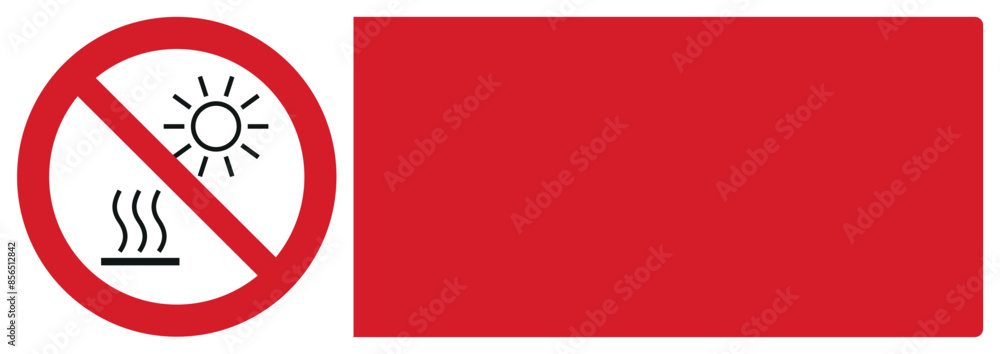 iso prohibition safety signs v2 do not expose to direct sunlight or hot ...