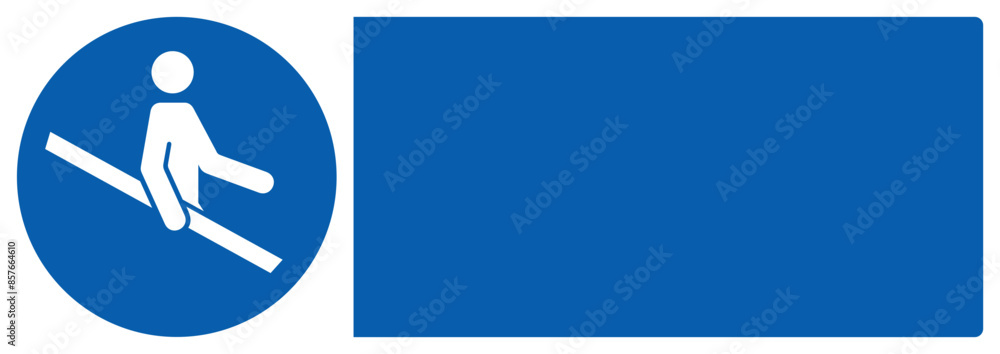 ISO mandatory safety signs_use handrail your custom message here ...