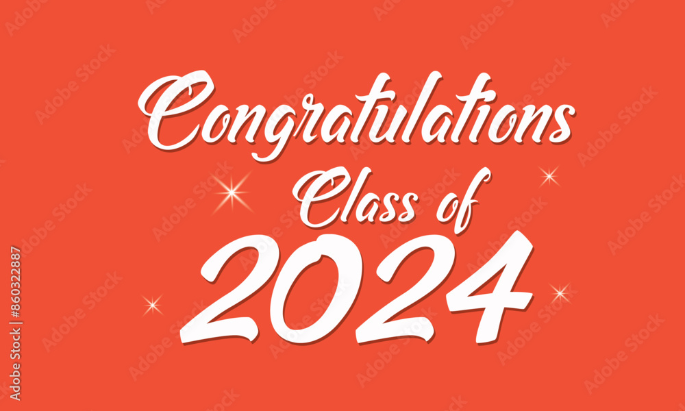 Congratulations Class of 2024 greeting sign. Congrats Graduated. banner ...