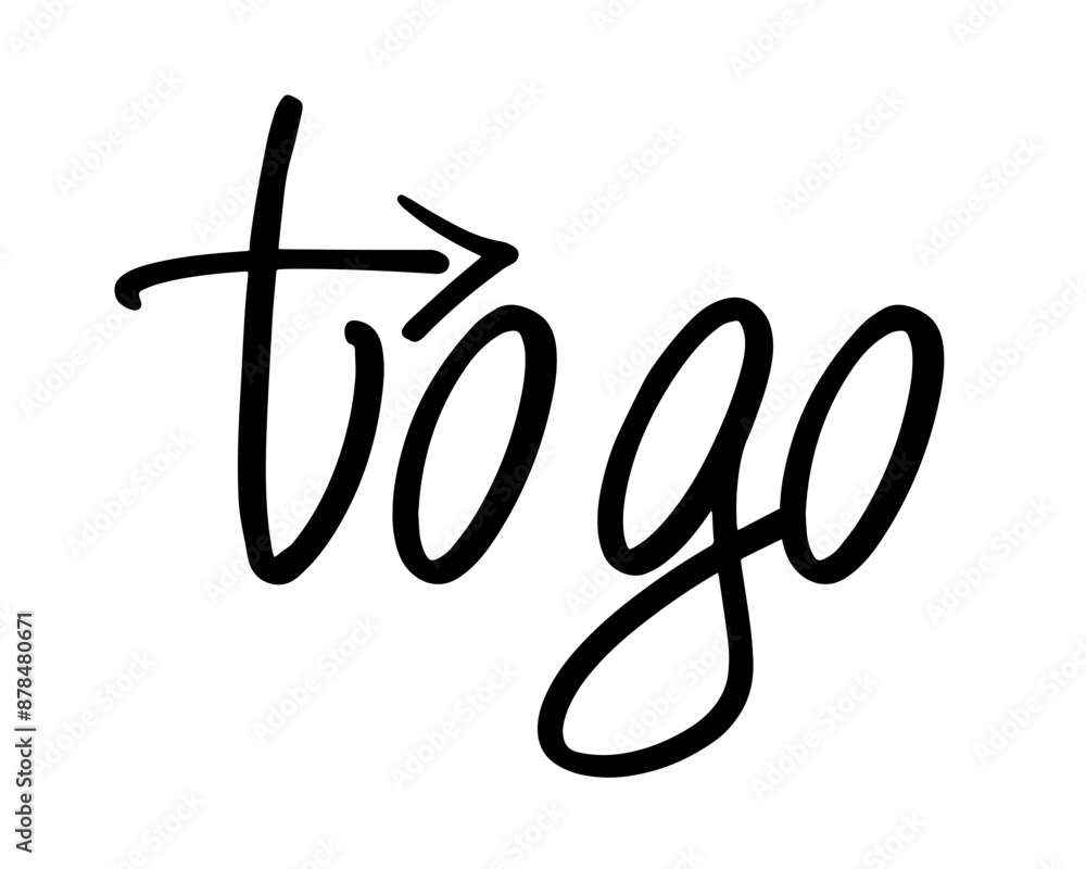 To go. Takeaway. Takeout. Lettering, calligraphy. Handwritten phrase ...