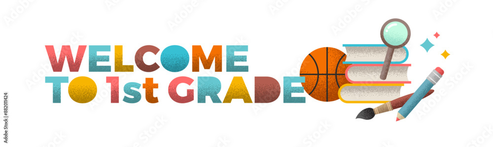 Welcome to 1st grade - banner with school objects. Vector illustration ...