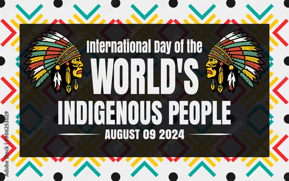 The International Day of the World's Indigenous Peoples on August 9 ...