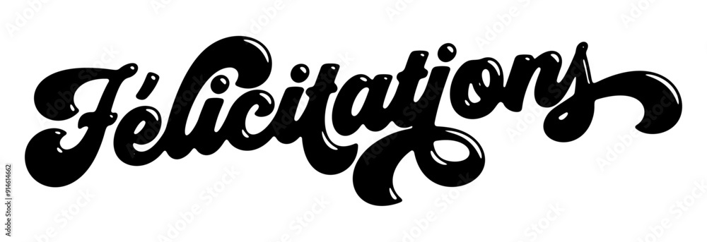 French word ‘Félicitations’ (Congratulations) written in stylized retro ...