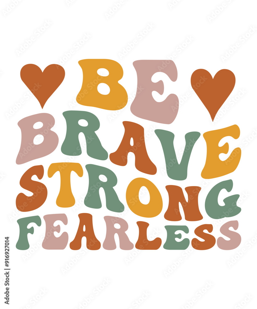 BE BRAVE STRONG FEARLESS Groovy svg bundle, Love your self svg, hippie ...