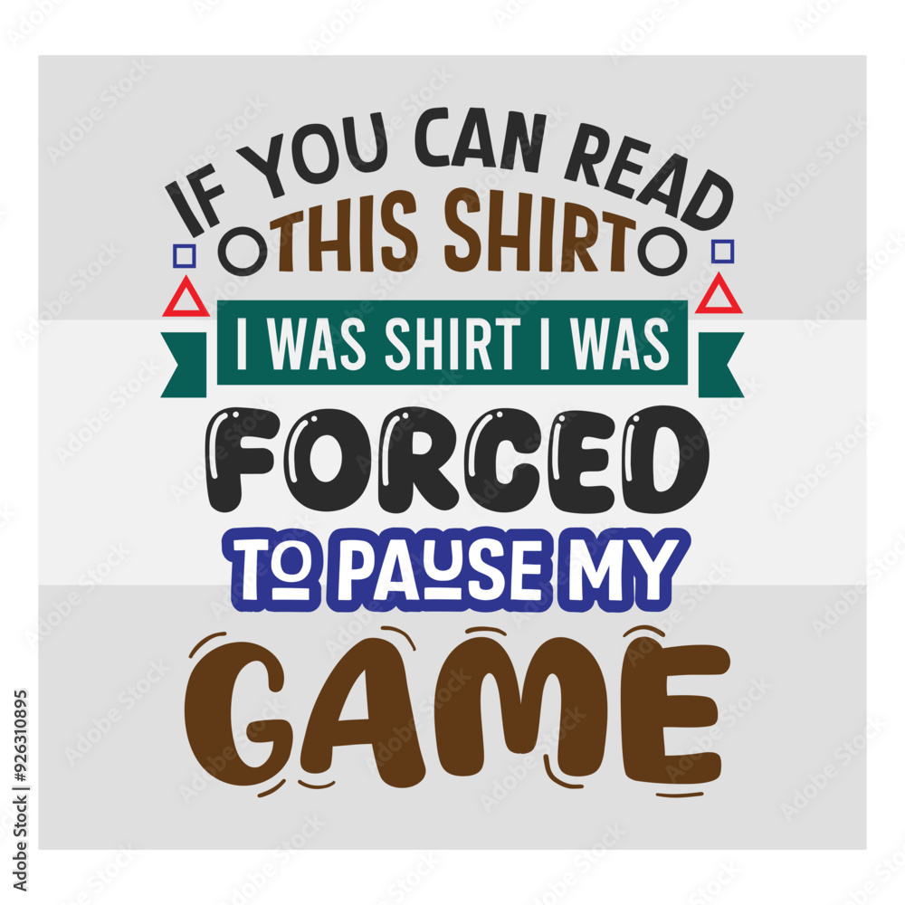 Vector de Stock Gaming Svg, If You Can Read This Shirt I was Shirt I ...