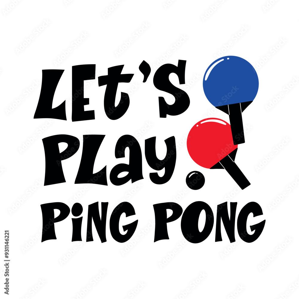 Ping pong phrases. Hand drawn illustration with typography. Racket ...