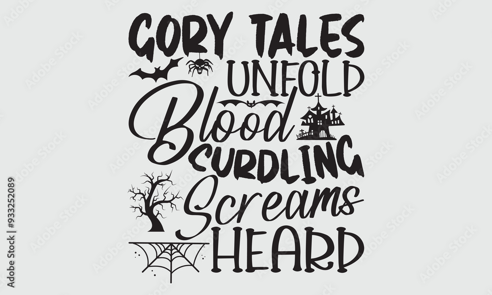 Gory Tales Unfold Blood Curdling Screams Heard - Halloween T Shirt ...