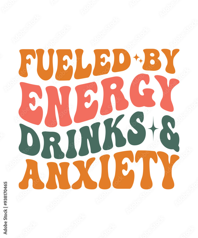 Vector de Stock FUELED BY ENERGY DRINKS & ANXIETY Groovy SVG, Bundle ...
