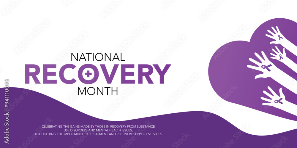 National Recovery Month is observed every September in the United ...