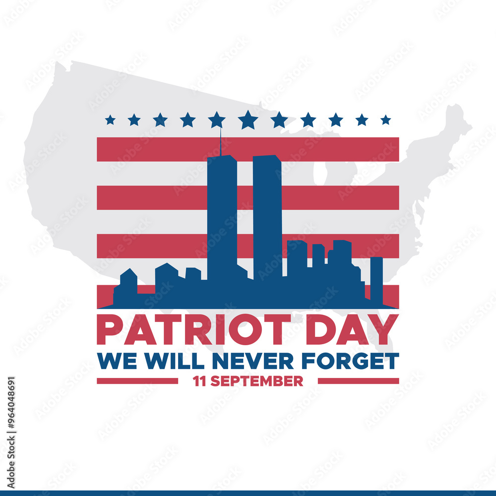 Patriot Day, we will never forget, 11 September - 9/11 Remembrance Day ...