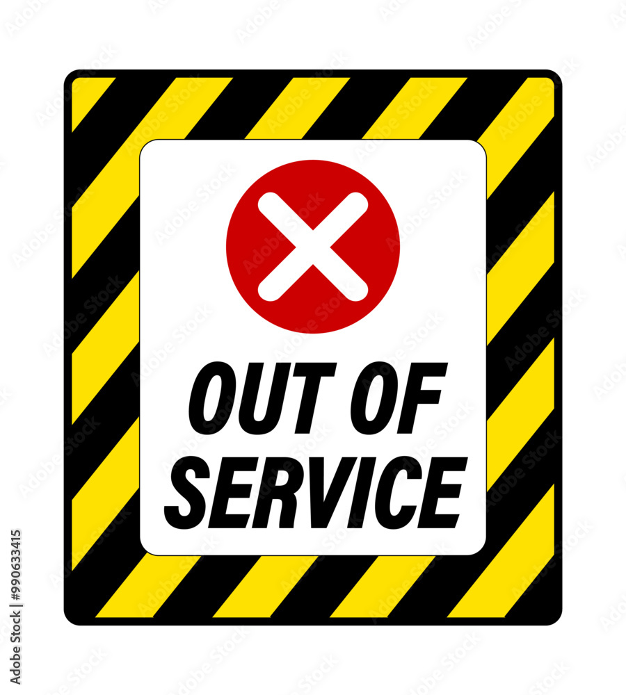 Out of service. Information sign with text and cross mark symbol on ...