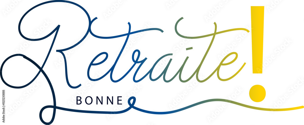 Gradient color text, BONNE RETRAITE! (HAPPY RETIREMENT! in French ...
