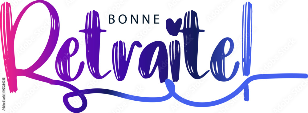 Gradient color text, BONNE RETRAITE! (HAPPY RETIREMENT! in French ...