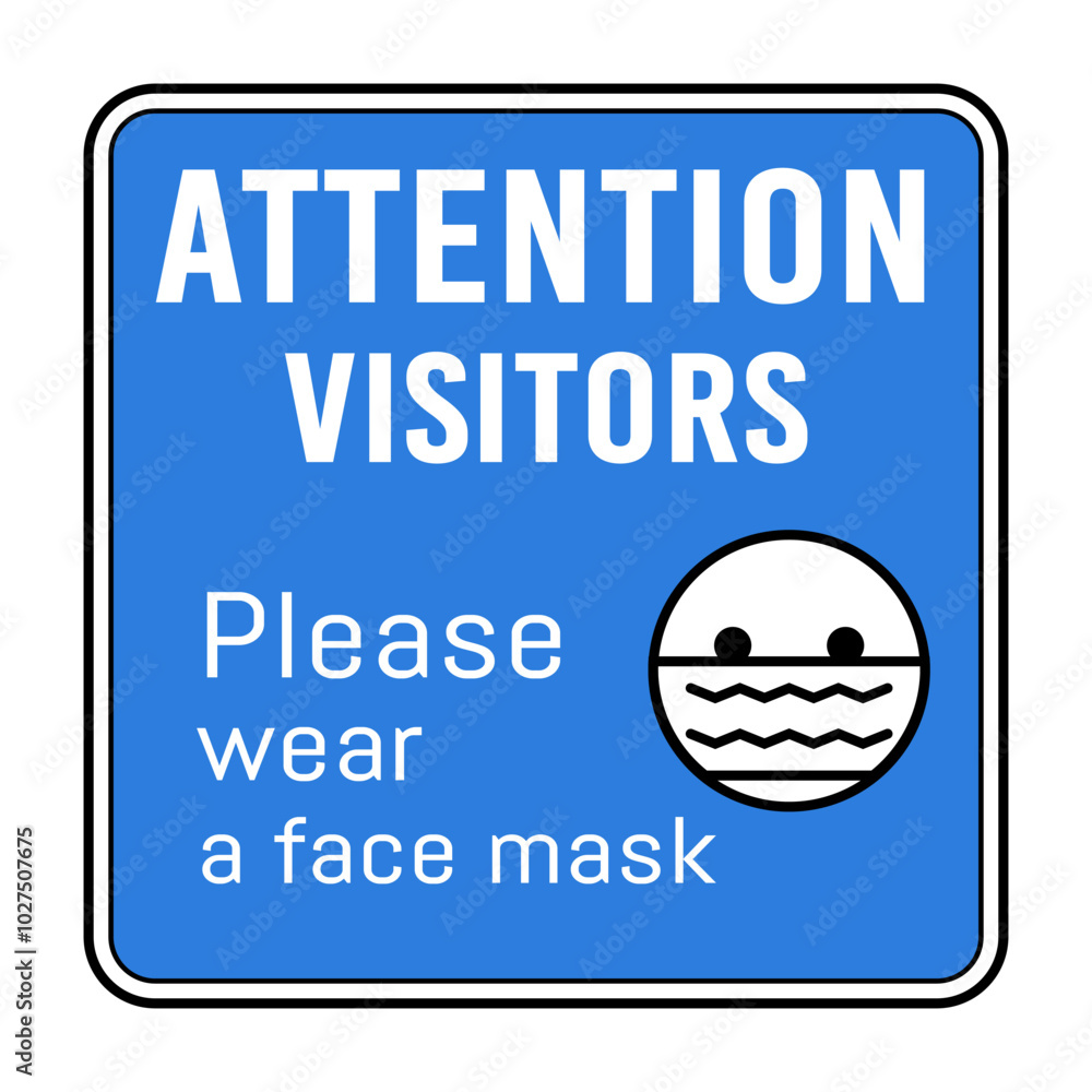 Attention Visitors Please Wear a Face Mask Sign Stock Vector | Adobe Stock