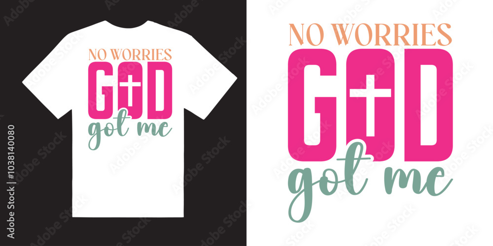 No worries god got me Colorful Christian Svg tshirt design, Bible Verse ...