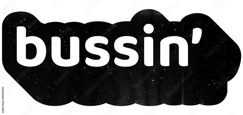 bussin' gen z alpha slang bold typography Stock Illustration | Adobe Stock