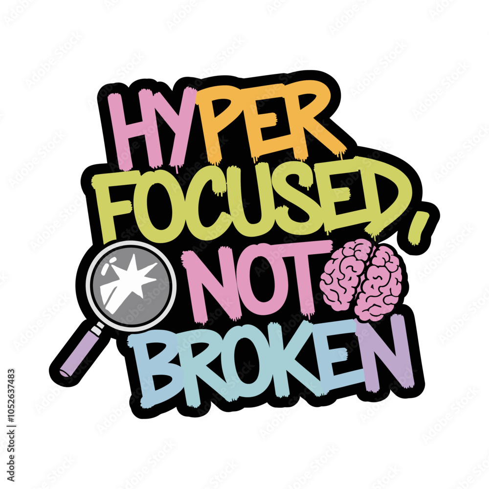 Hyper Focused Not Broken Typography with Focus Element for T-Shirt ...