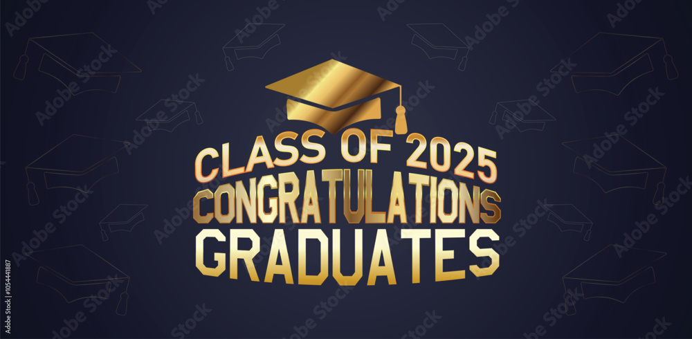 Class of 2025 Congratulations Graduates. Academic Cap and Diploma ...