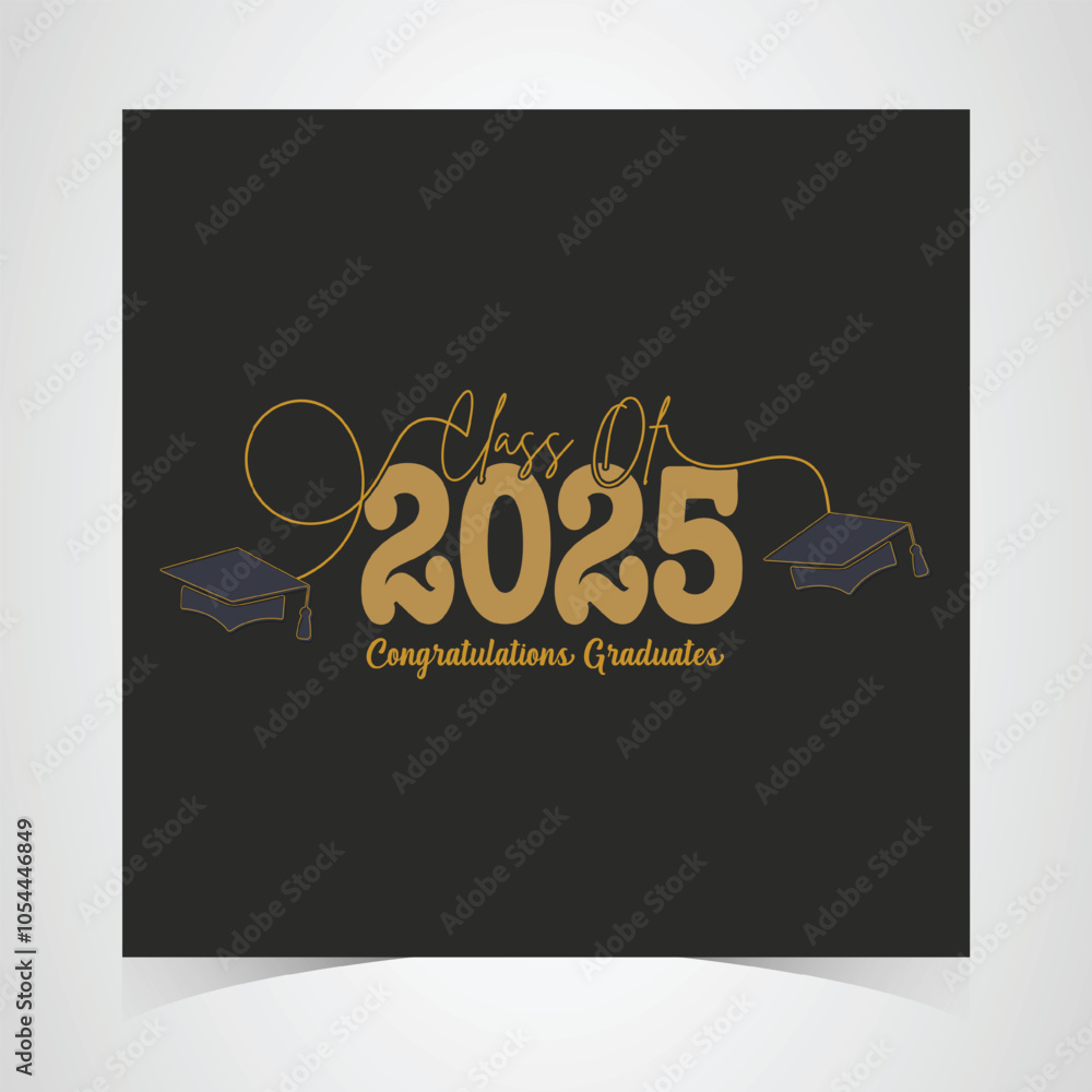 Class of 2025 Congratulations Graduates. Academic Cap and Diploma ...