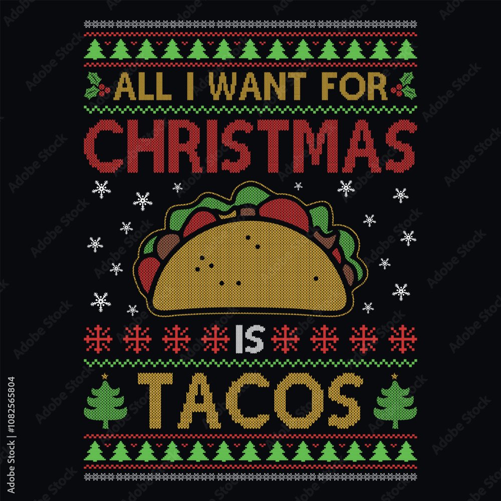 All I want for christmas is Tacos - Ugly Christmas sweater designs ...