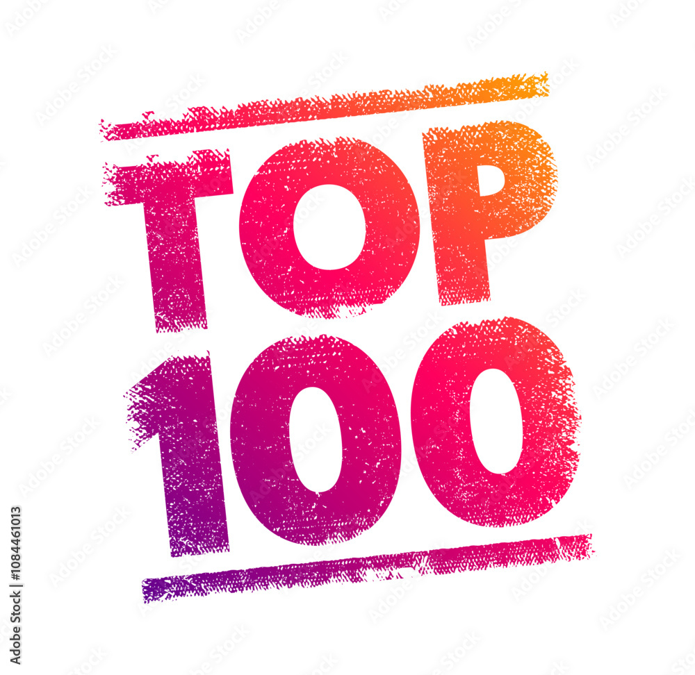 TOP 100 - a ranking or list of the 100 best or most significant items ...