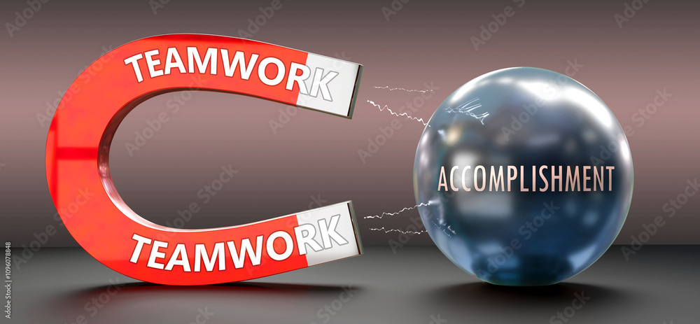 Teamwork attracts Accomplishment. A metaphor showing teamwork as a big magnet attracting ...