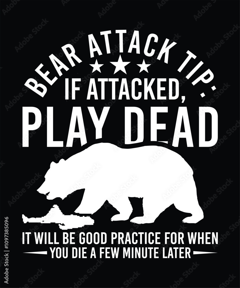 BEAR ATTACK TIP IF ATTACKED PLAY DEAD IT WILL BE GOOD PRACTICE FOR WHEN ...