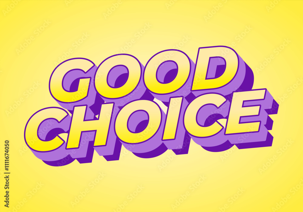 Good choice. Text effect with bold fonts for social media, website or ...