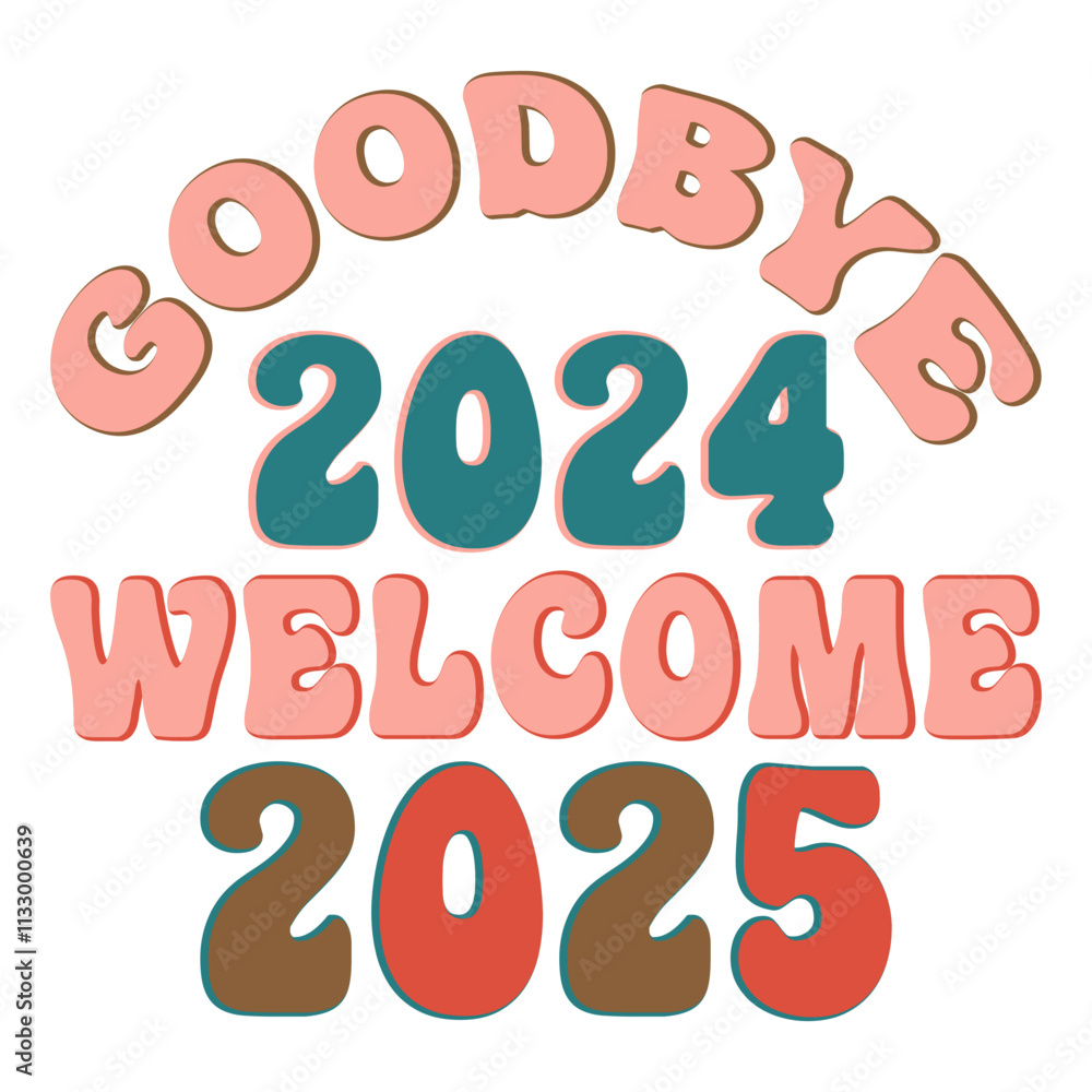 Goodbye 2024 Welcome 2025 Stock Vector | Adobe Stock