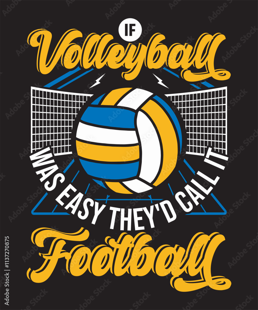 Volleyball Graphics Design with If Volleyball Was Easy They'd Call It ...