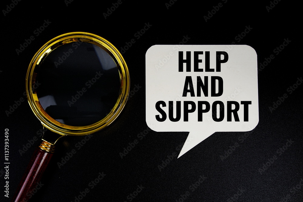 Help and Support text on speech bubble with magnifying glass top view ...