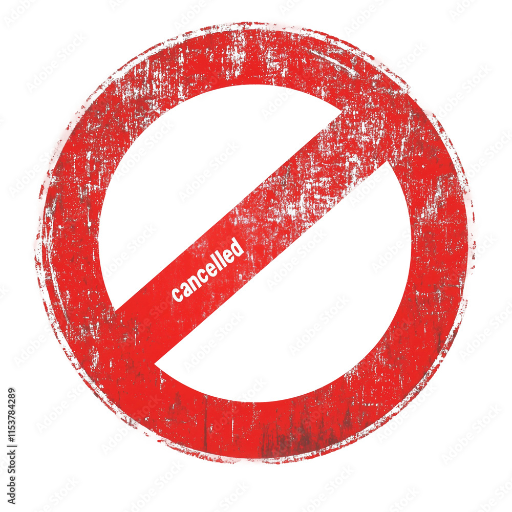 "Cancelled" symbol,illustrated circle with line through it colored red ...