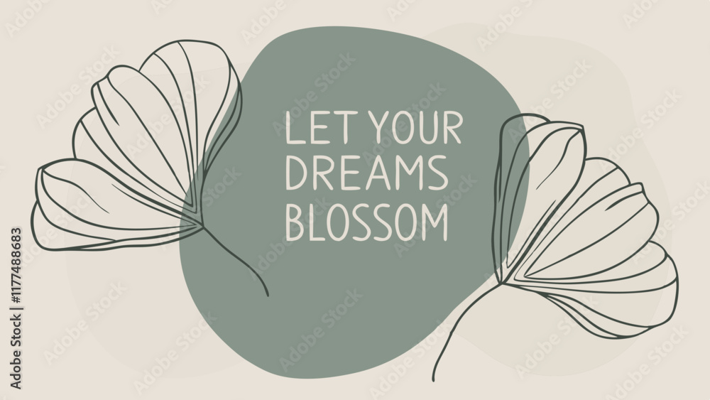 Line illustration of a field of flowers with the text “Let Your Dreams ...
