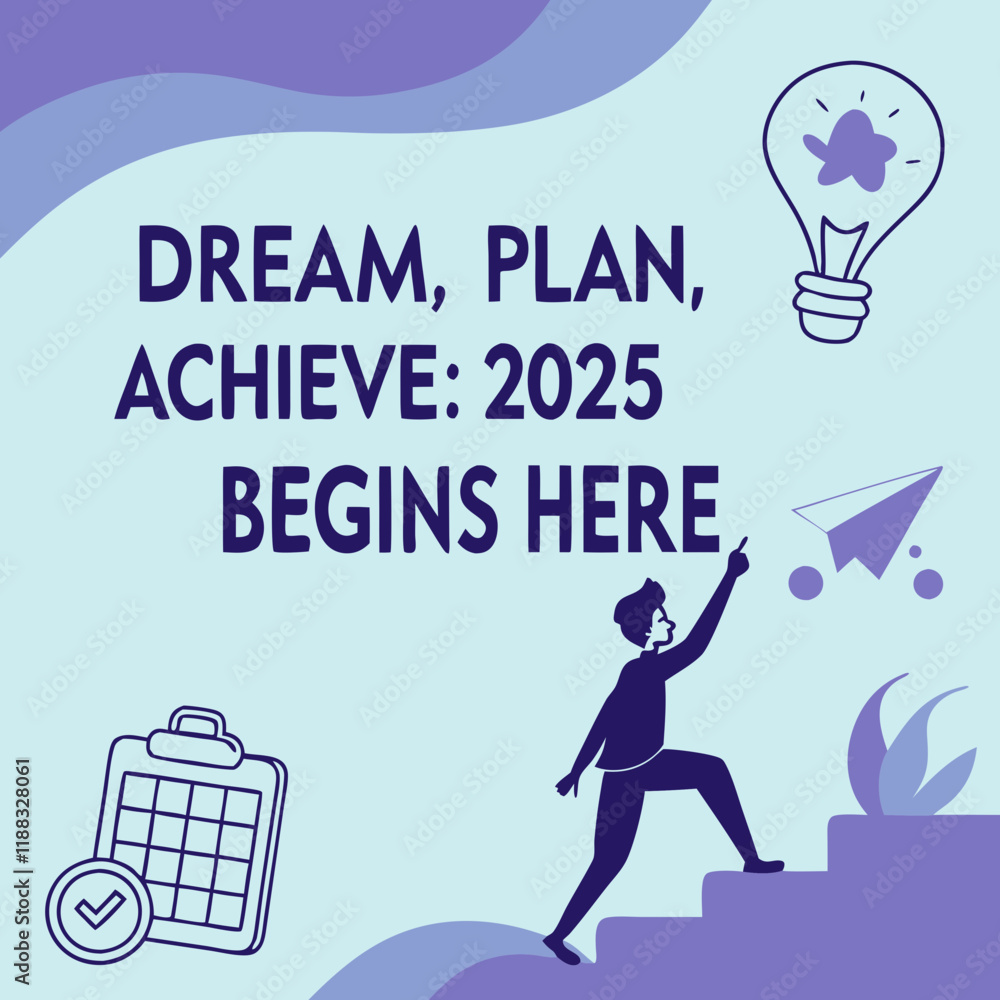 Path to Success: 2025 Resolutions and Dream, Plan, Achieve: 2025 Begins Here Stock Vector ...