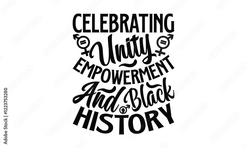 Celebrating unity empowerment and black history - Women Empowerment t ...