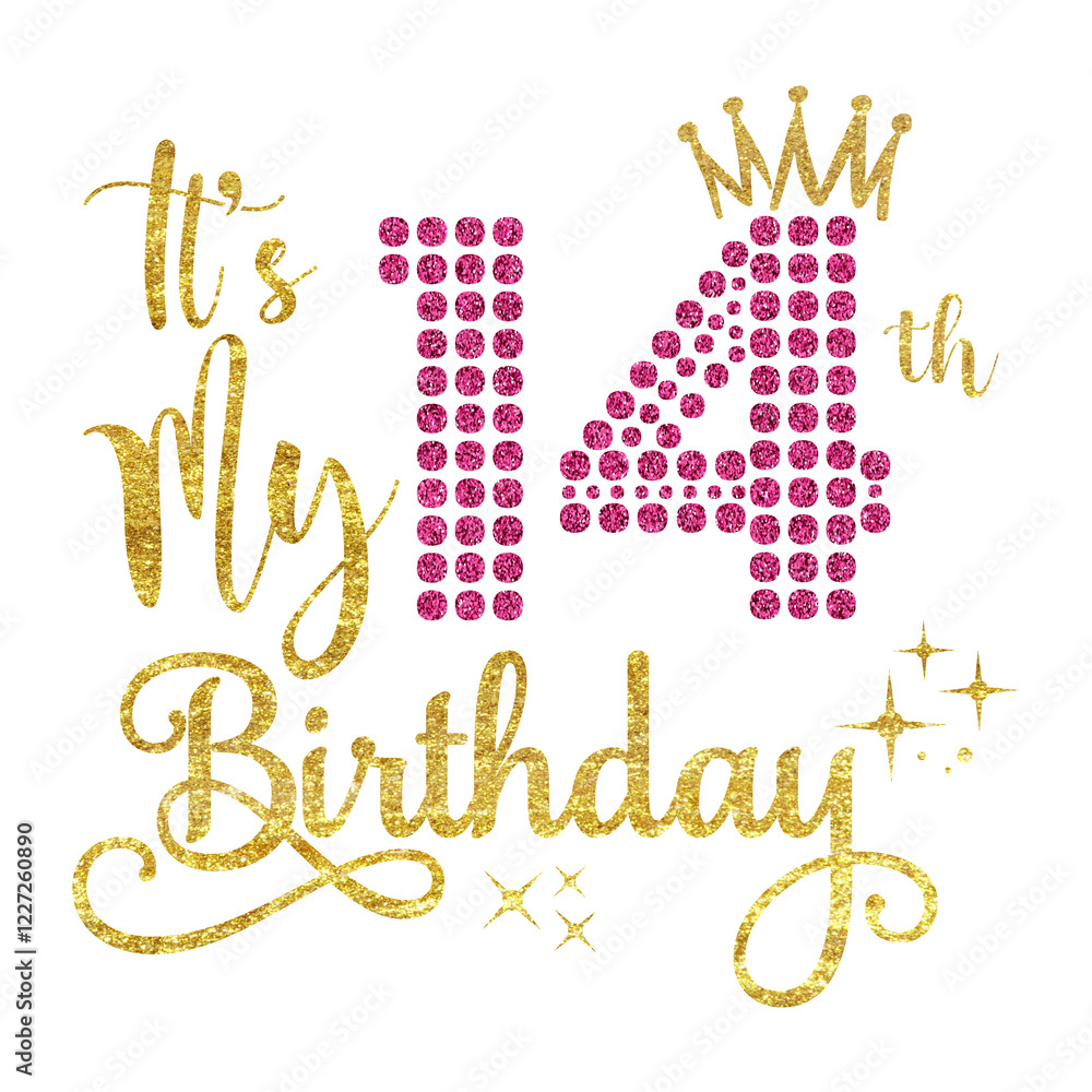 It's My 14th Birthday PNG, Glitter 14 Years Old Birthday Design ...