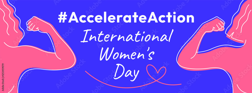International Women's Day 2025 banner. Accelerate Action campaign pose ...