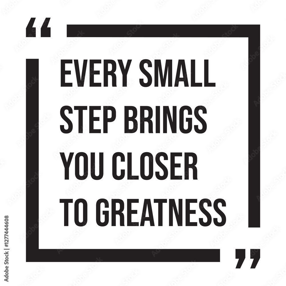 เวกเตอร์ Stock Every small step brings you closer to greatness ...